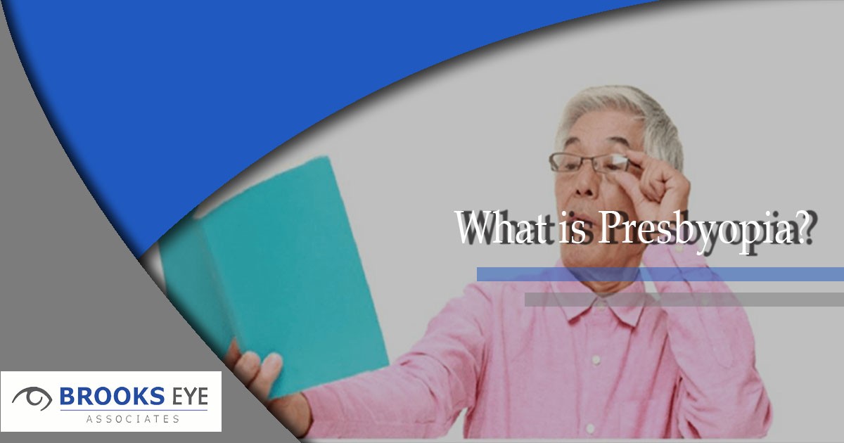 What is Presbyopia? | Brooks Eye Associates